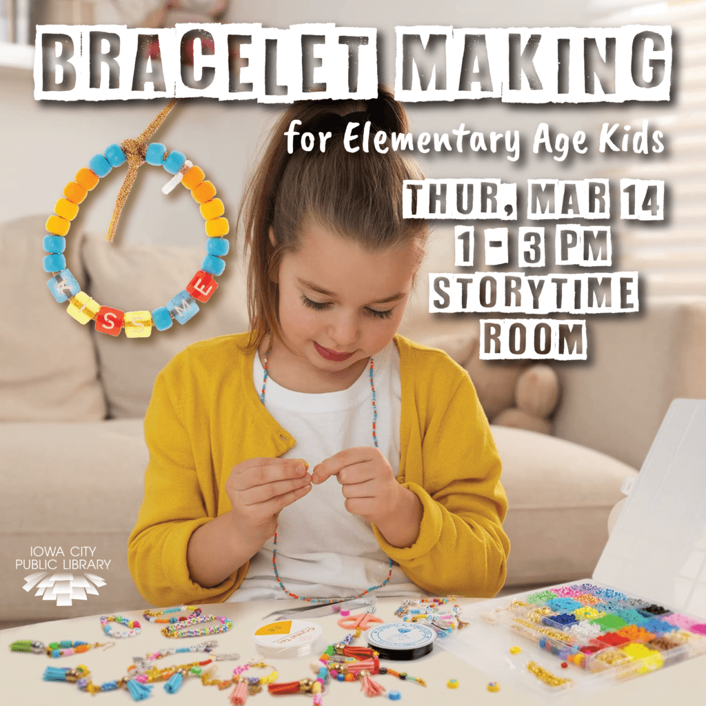 Bracelet Making for Elementary Age Kids | Iowa City Downtown District
